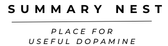 Summary Nest – Place For Useful Dopamine